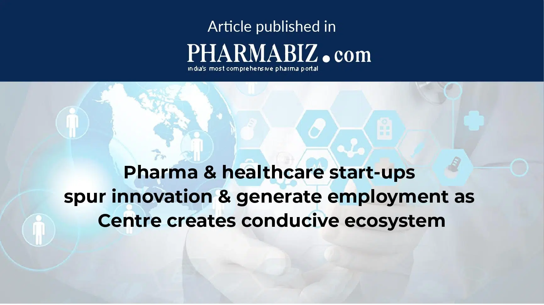 Pharma and healthcare start-ups spur innovation & generate employment ...